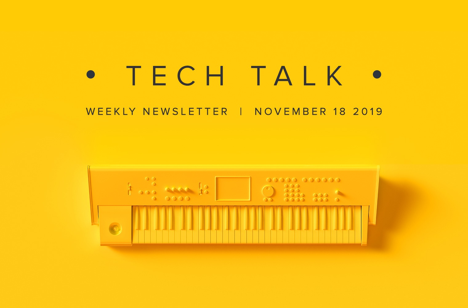 EMPIST Tech Talk Newsletter: Monday, November 18, 2019 - EMPIST®