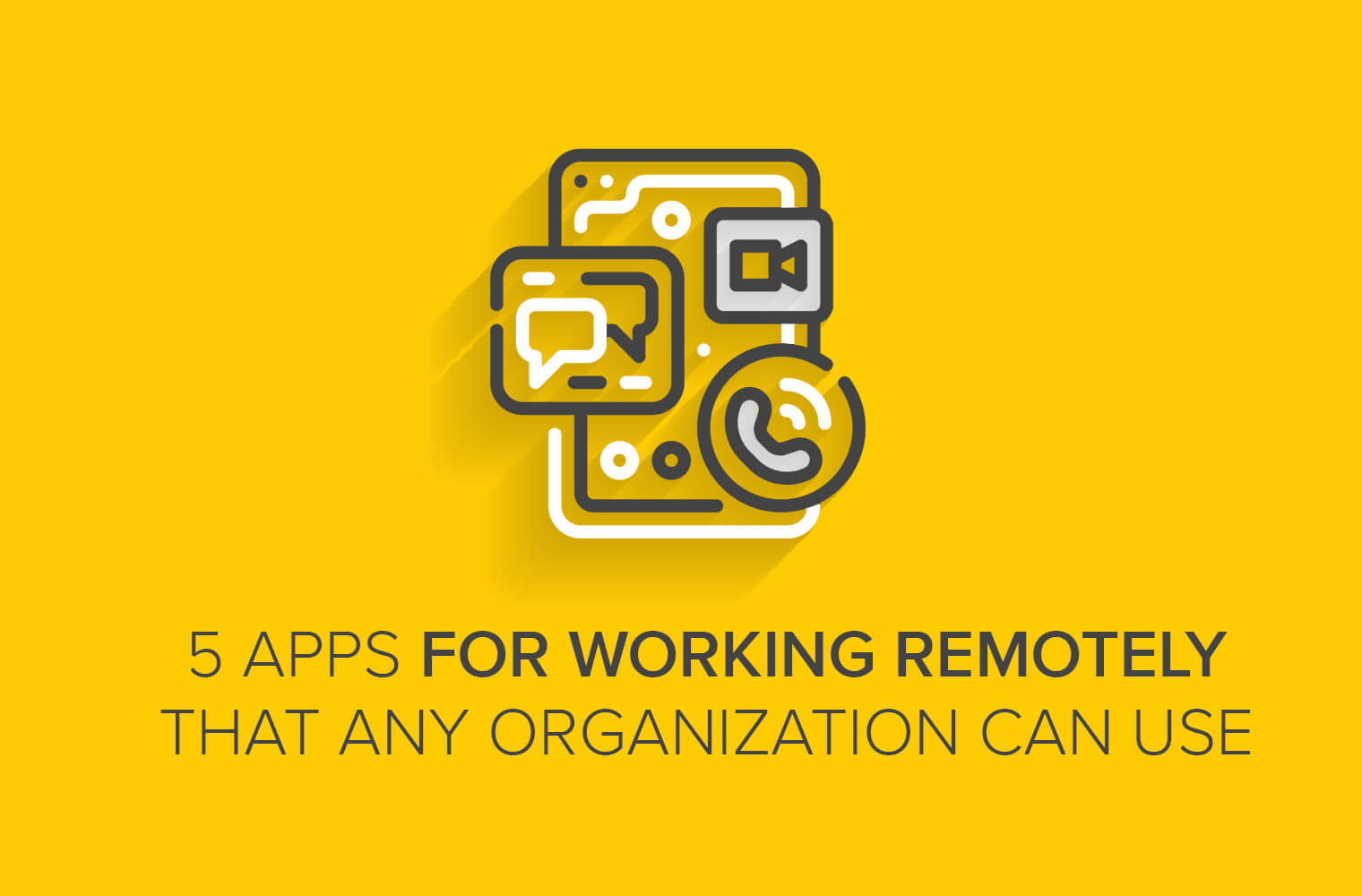 5 Apps for Working Remotely That Any Organization Can Use - EMPIST®