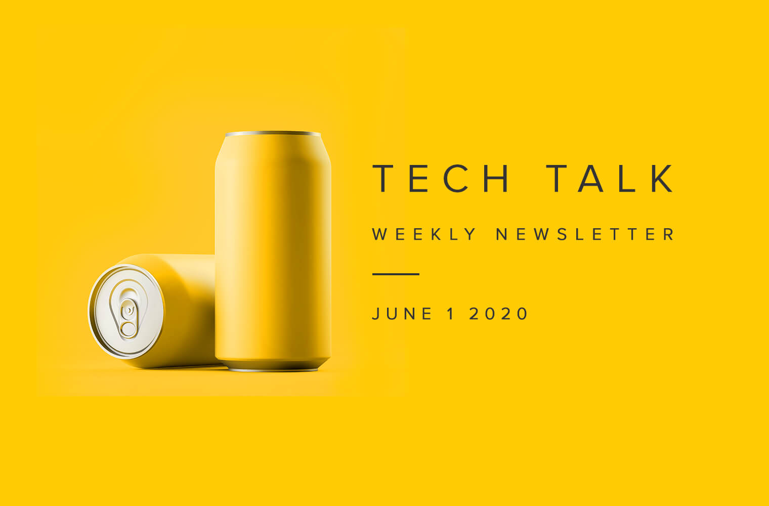 EMPIST Tech Talk Weekly Newsletter: Monday, June 1, 2020 - EMPIST®