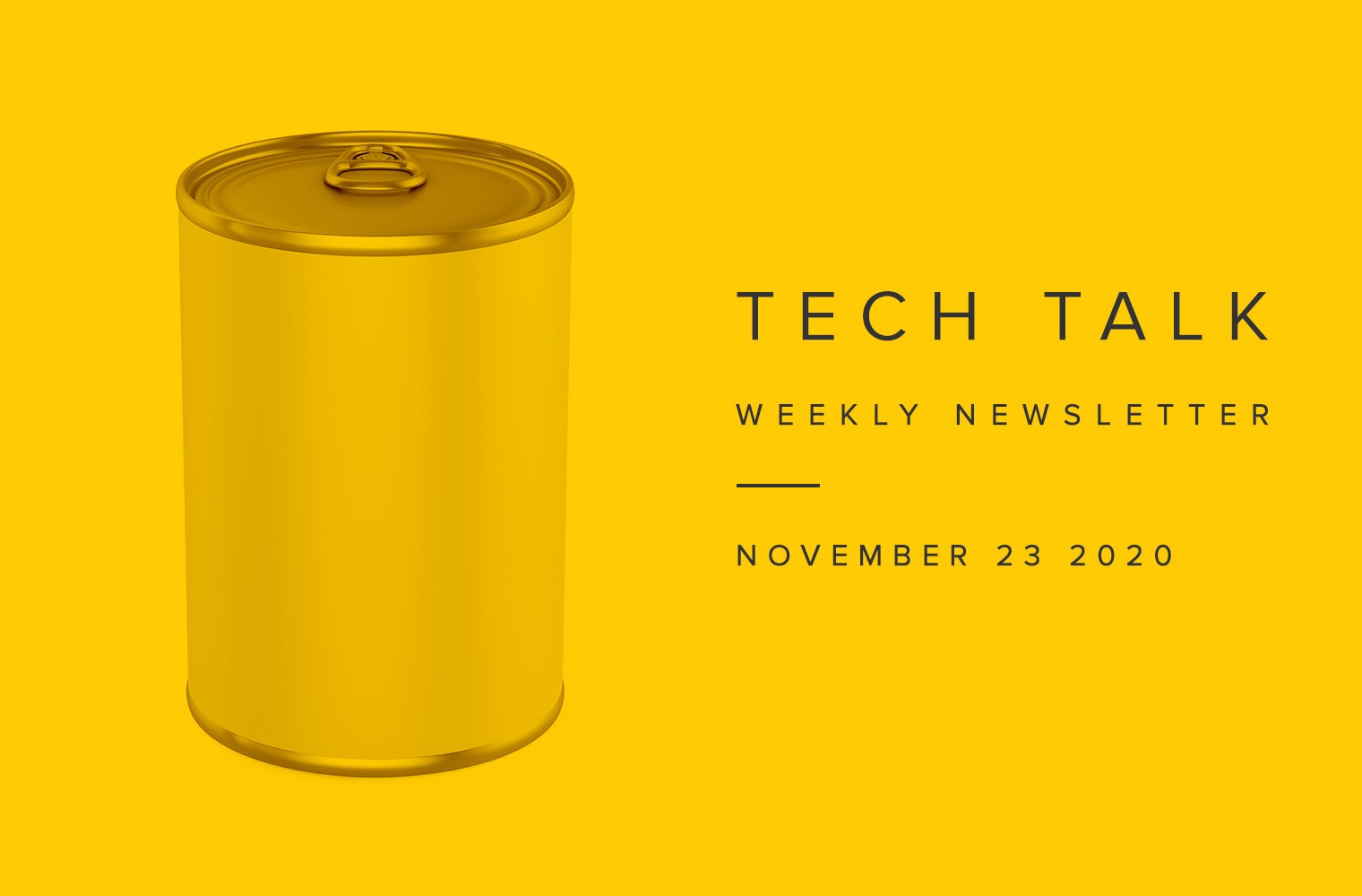 Tech Talk Weekly Newsletter: Monday, November 23, 2020 - EMPIST®