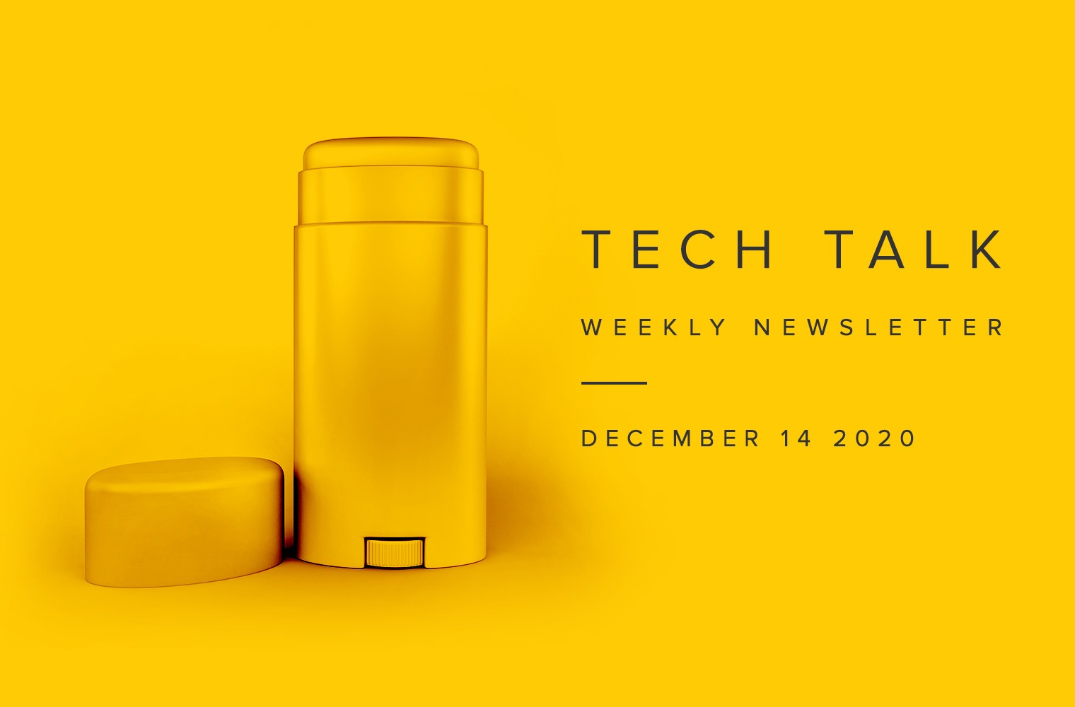 Tech Talk Weekly Newsletter: Monday, December 14, 2020 - EMPIST®