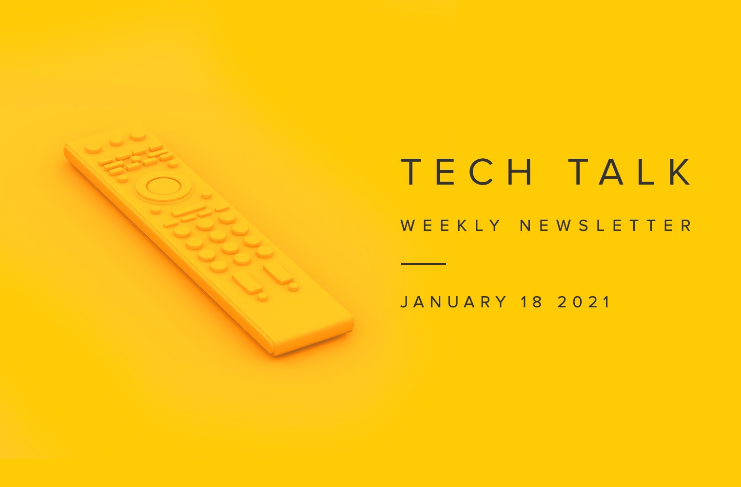 Tech Talk Weekly Newsletter: Monday, January 18, 2021 - EMPIST