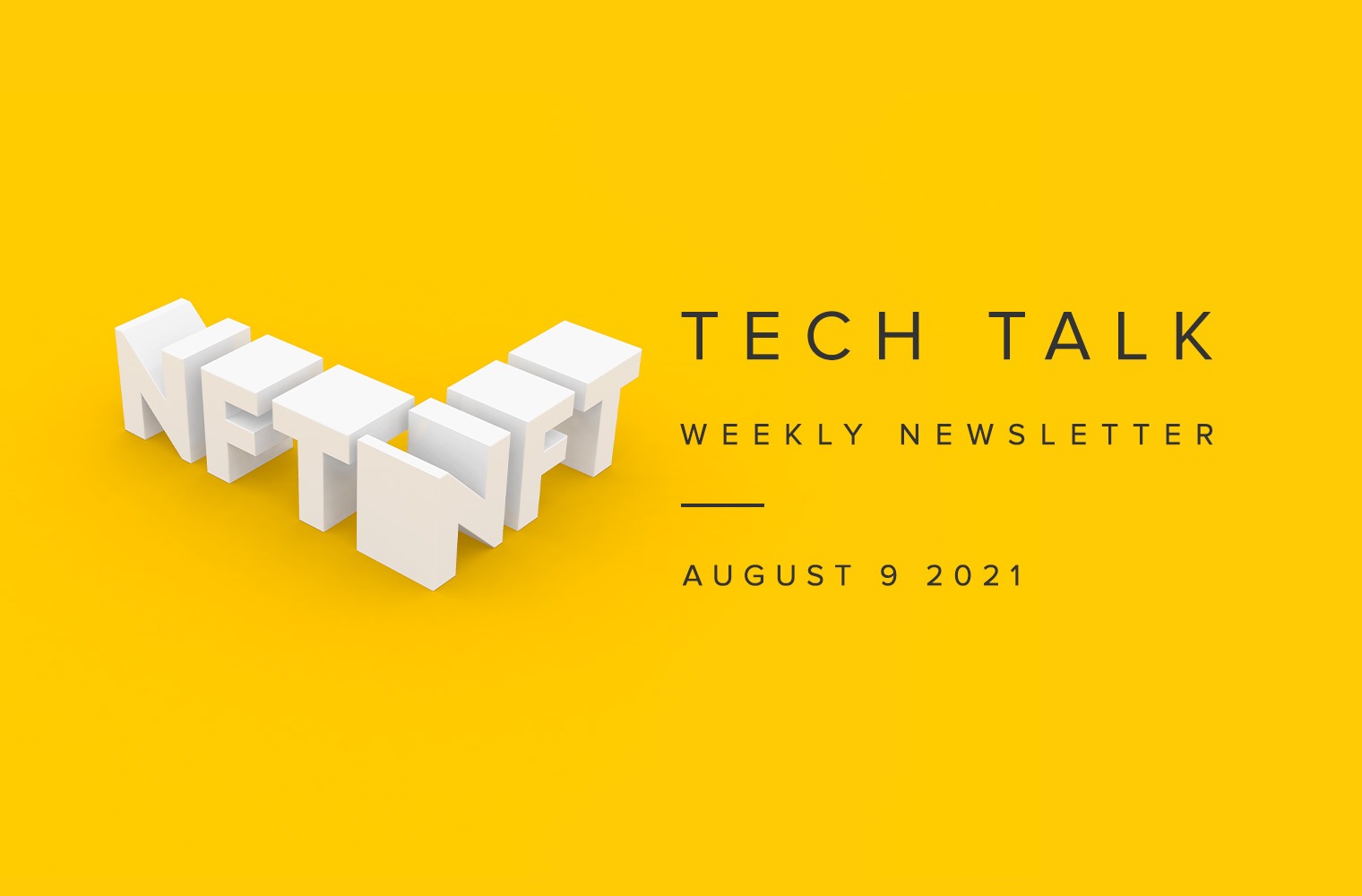Tech Talk Weekly Newsletter: Monday, August 9, 2021 - EMPIST®
